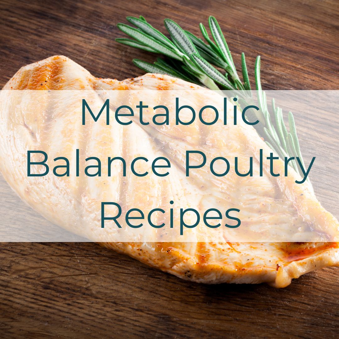 Metabolic Balance Poultry Recipes - Stepping Stones Nutrition ...